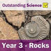 Outstanding Science | Year 3 - Rocks